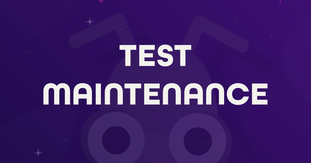 Test maintenance | Ministry of Testing