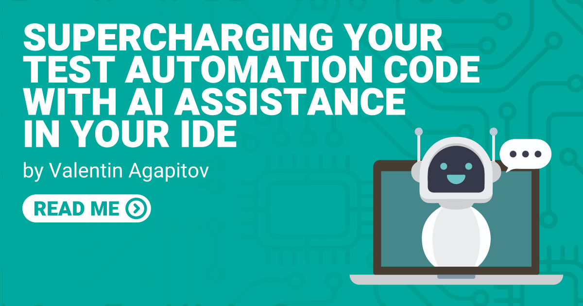 Supercharging Your Test Automation Code With AI Assistance In Your IDE ...