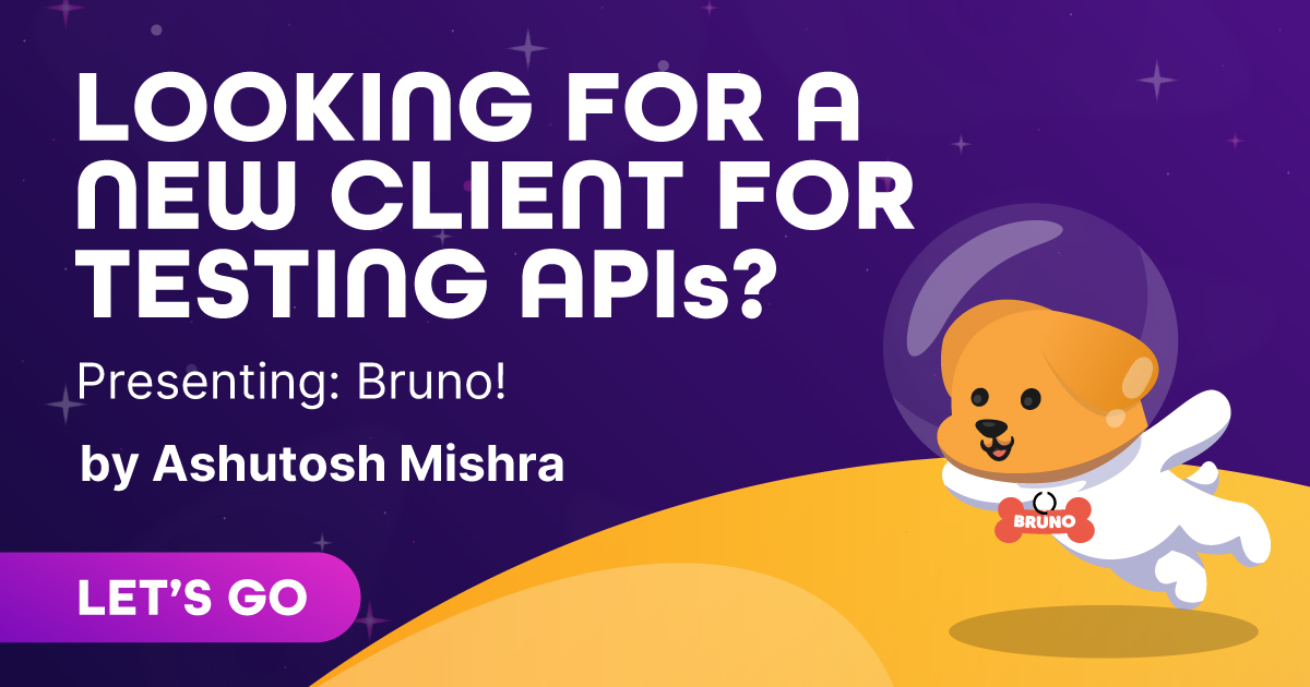 Looking for a new client for testing APIs? Presenting: Bruno ...