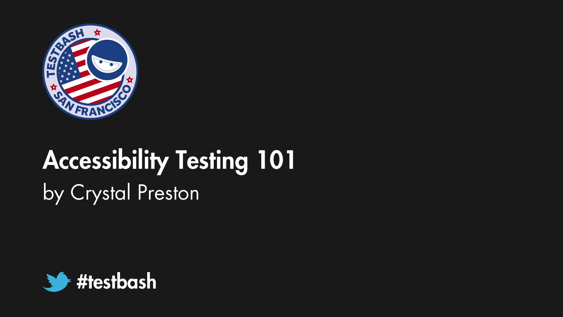 Accessibility Testing 101 - Crystal Preston | Ministry of Testing