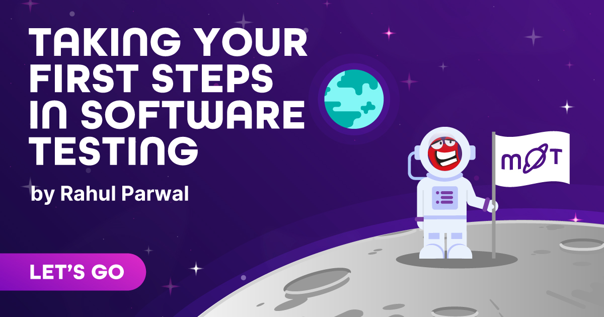 Taking your first steps in software testing | Ministry of Testing