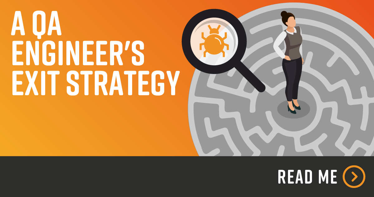 A QA Engineer’s Exit Strategy: How To Quit Like A Professional ...