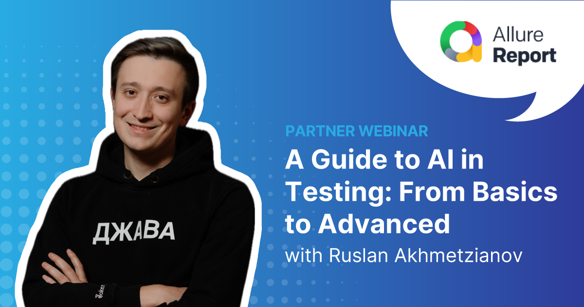 A guide to AI in Testing: from basics to advanced | Ministry of Testing