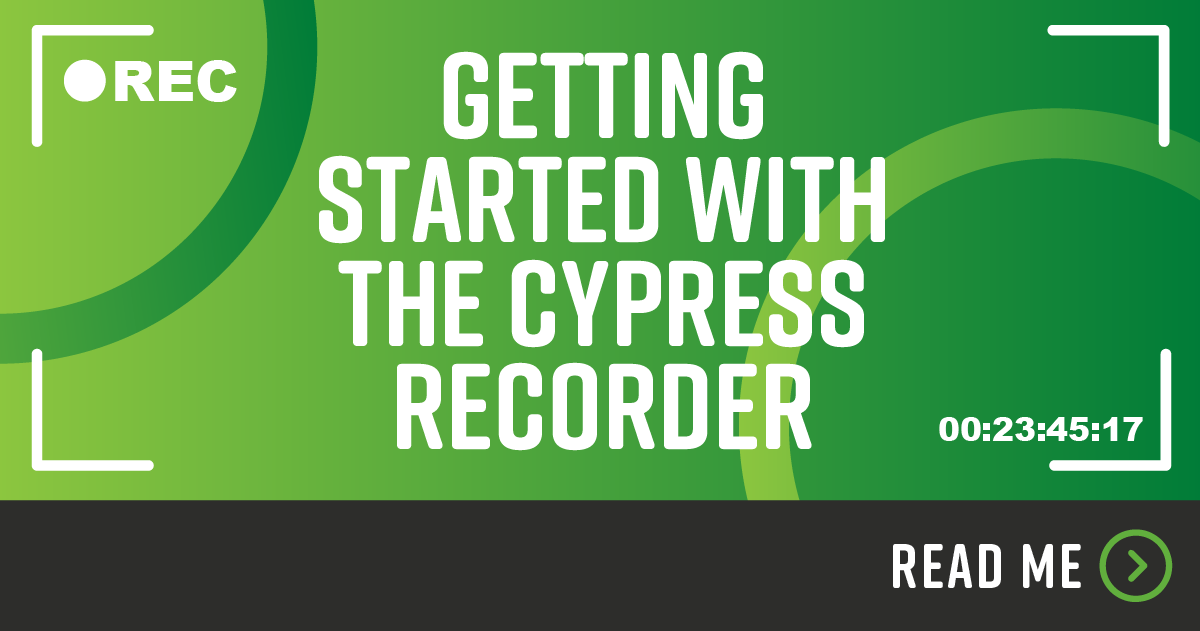 Getting Started With The Cypress Recorder | Ministry of Testing Getting Started With The Cypress Recorder | Ministry of Testing