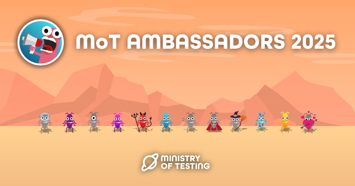 Introducing the 2025 Ministry of Testing Ambassadors! | MoTaverse