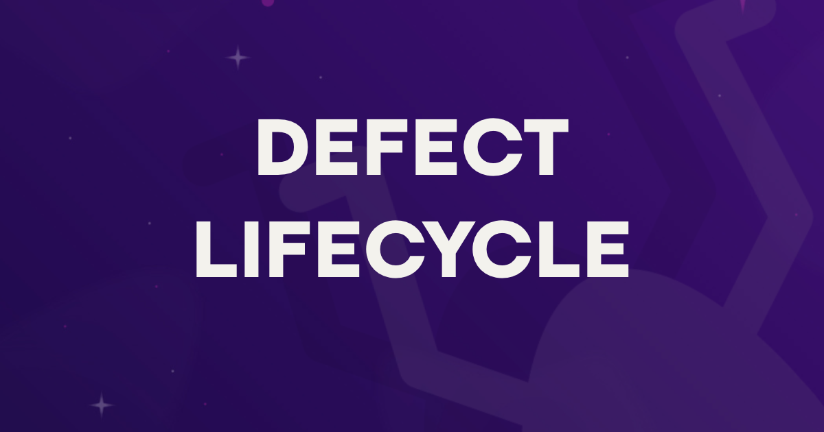 Defect lifecycle | Ministry of Testing