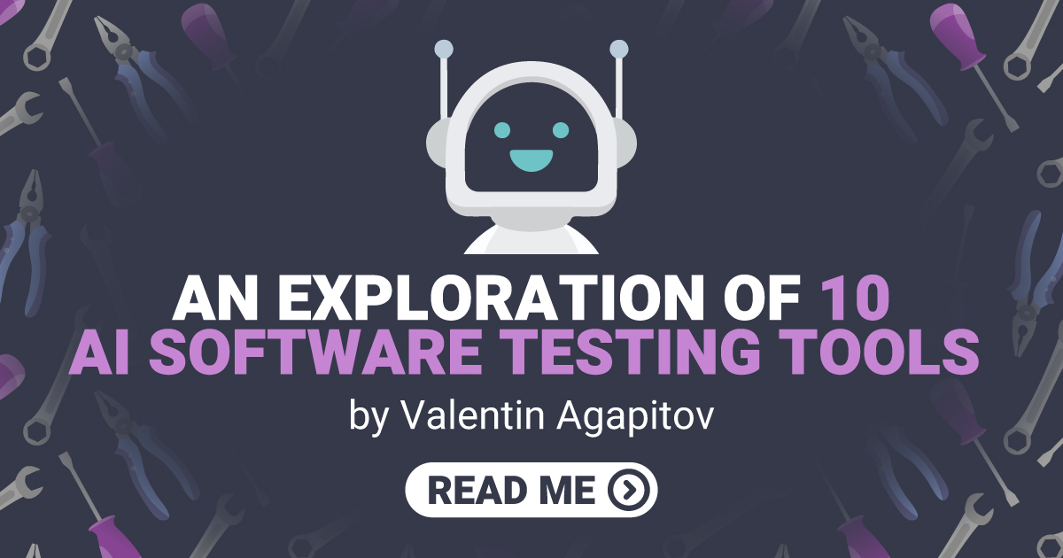 An exploration of 10 AI software testing tools | Ministry of Testing