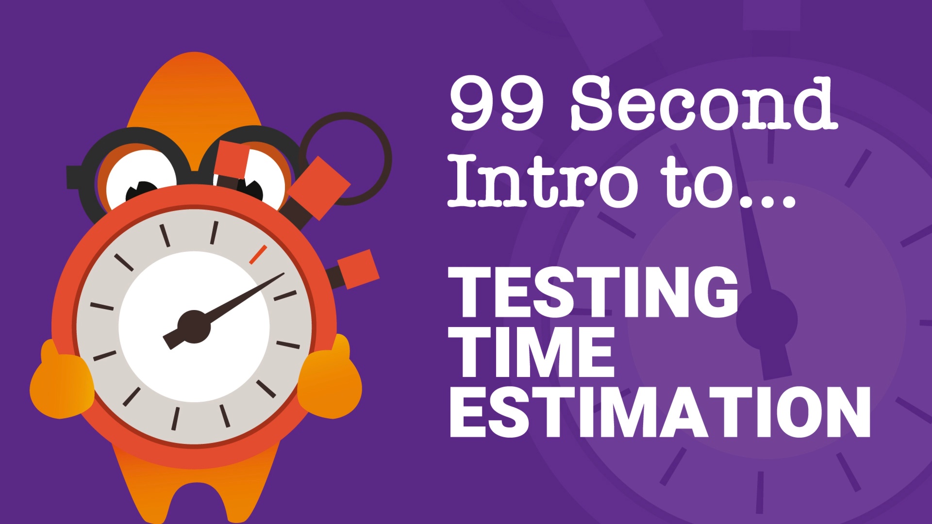 99-Second Introduction: What is Testing Time Estimation? | Ministry of ...